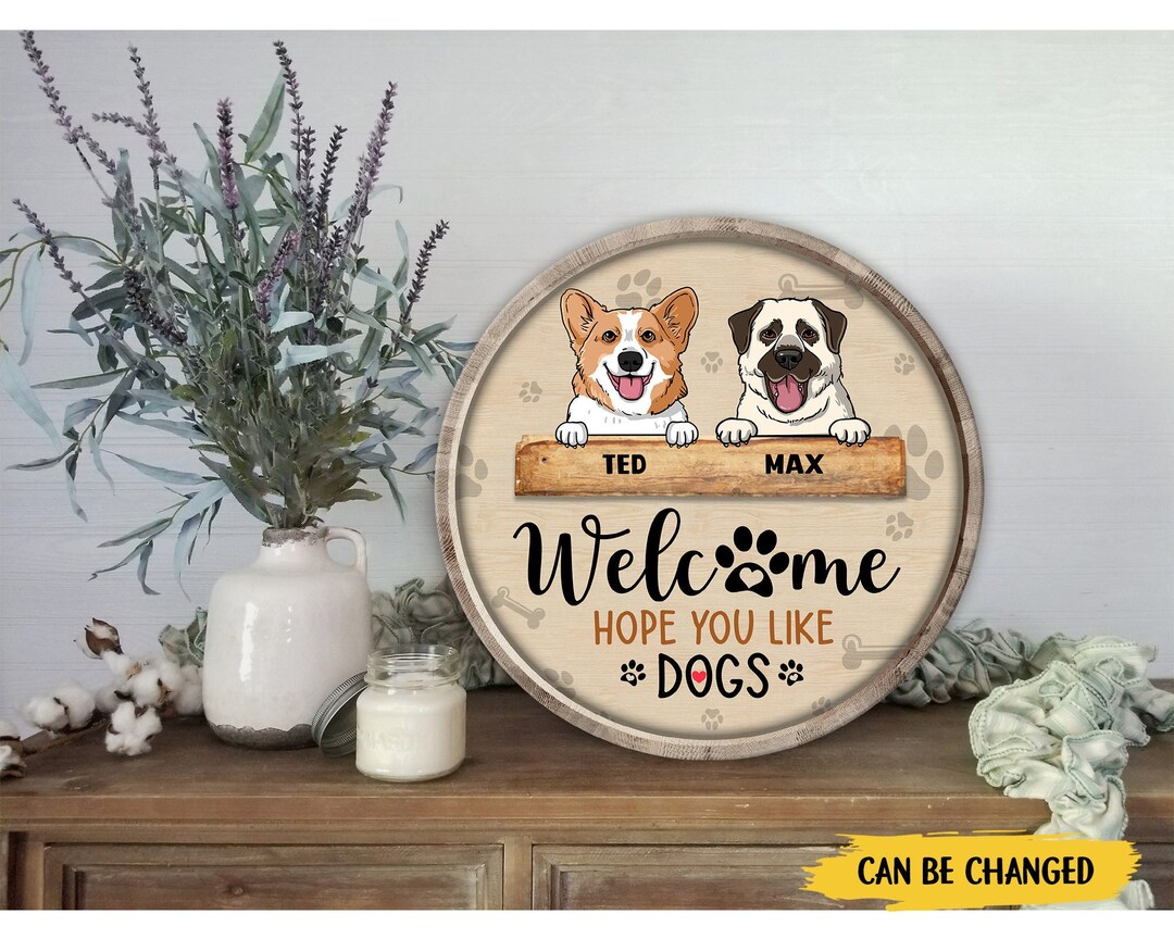 Personalized Dog Door Sign, Welcome Hope You Like Sign, Dog Gift, Dog ...