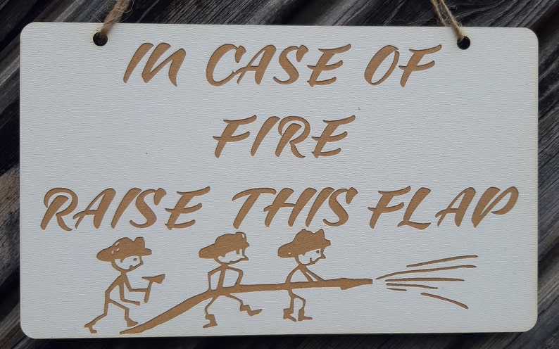 In Case of Fire Raise This Flap Not Now Stupid in Case of Fire - Etsy
