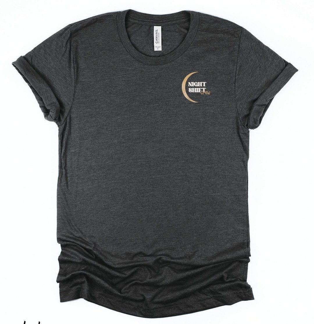 NIGHT SHIFT Crew Shirt, Night Shift Nurse Crew, Funny Nurse T-shirt ...
