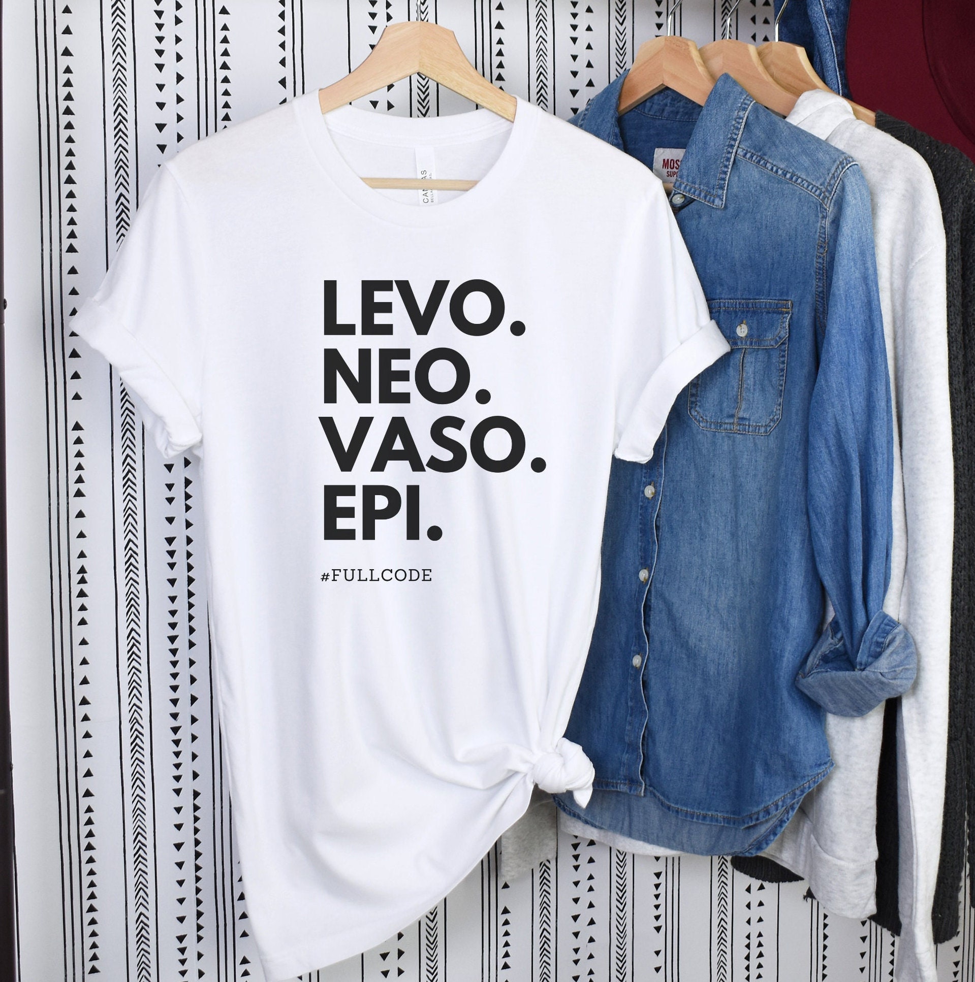 Levo, Neo, Vaso, Epi Full Code Nurse Shirt, ICU RN, ICU Nurse, Icu ...