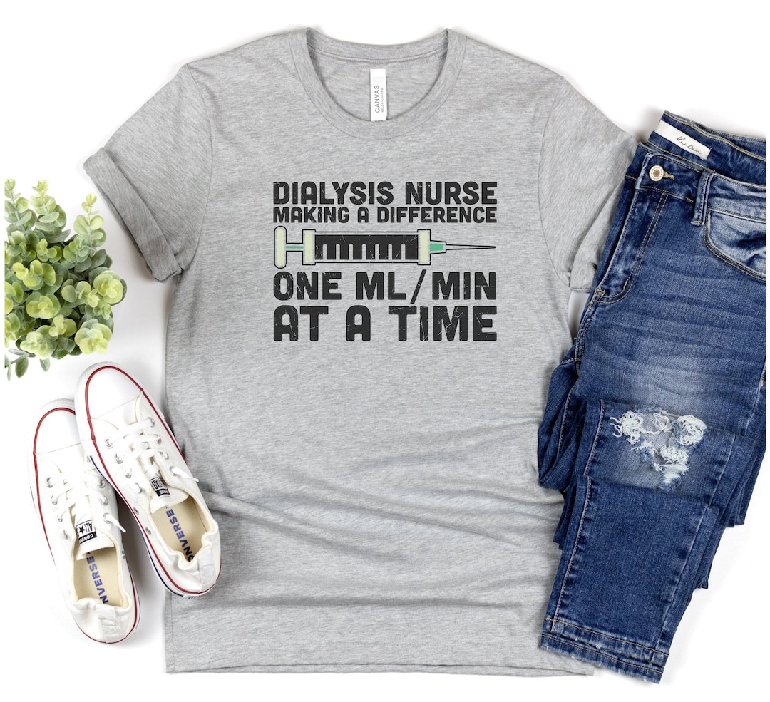 Dialysis Nurse Shirt, Dialysis Nurse Gift, Nephrology Nurse Shirt ...