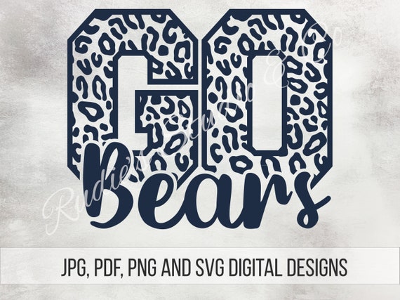 Go Bears SVG Go Bears Png Go Bears Cheetah Bears Mascot - Etsy