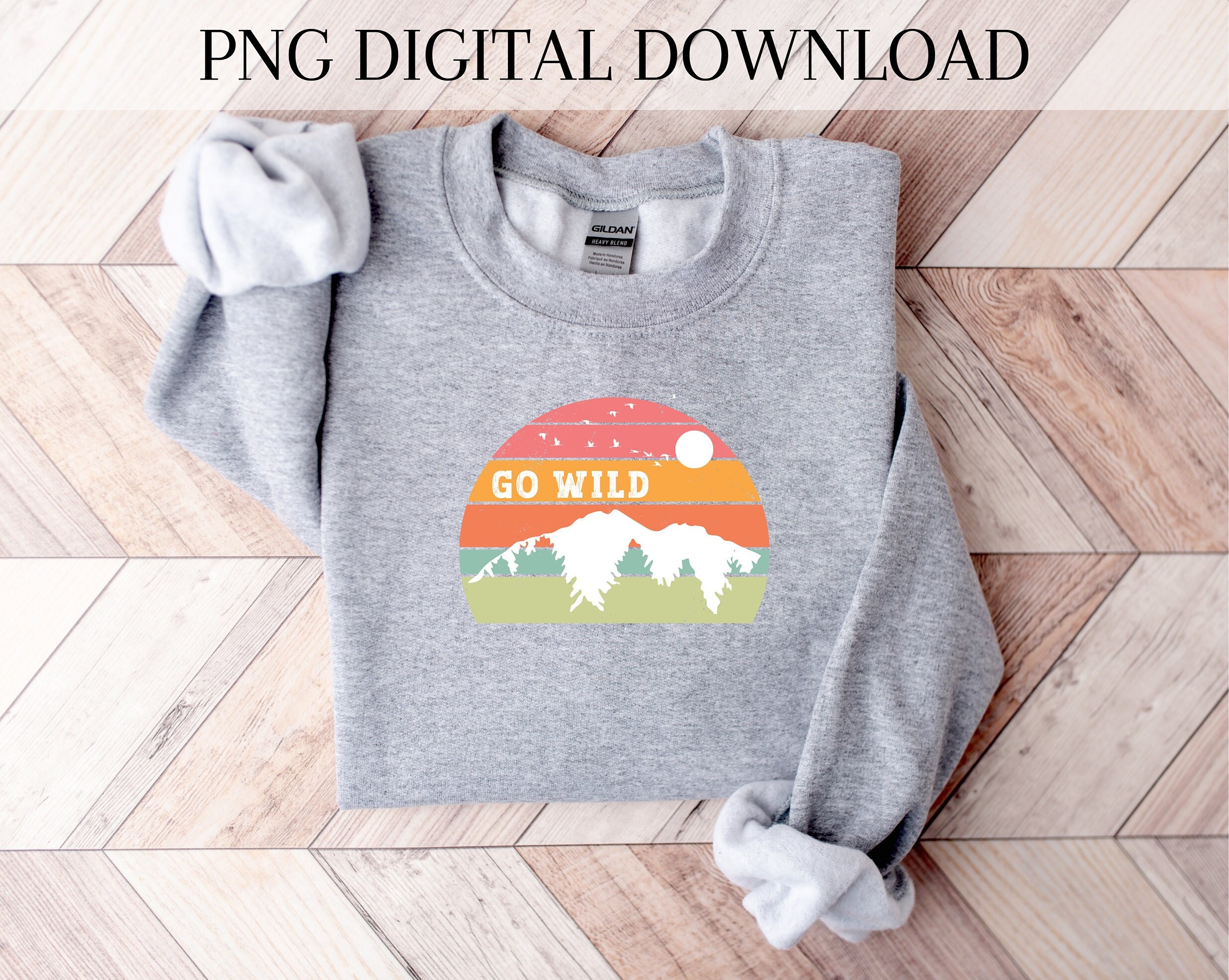 Go Wild Png, Adventure Png, Nature Png, Nature Quotes, DIGITAL Download ...