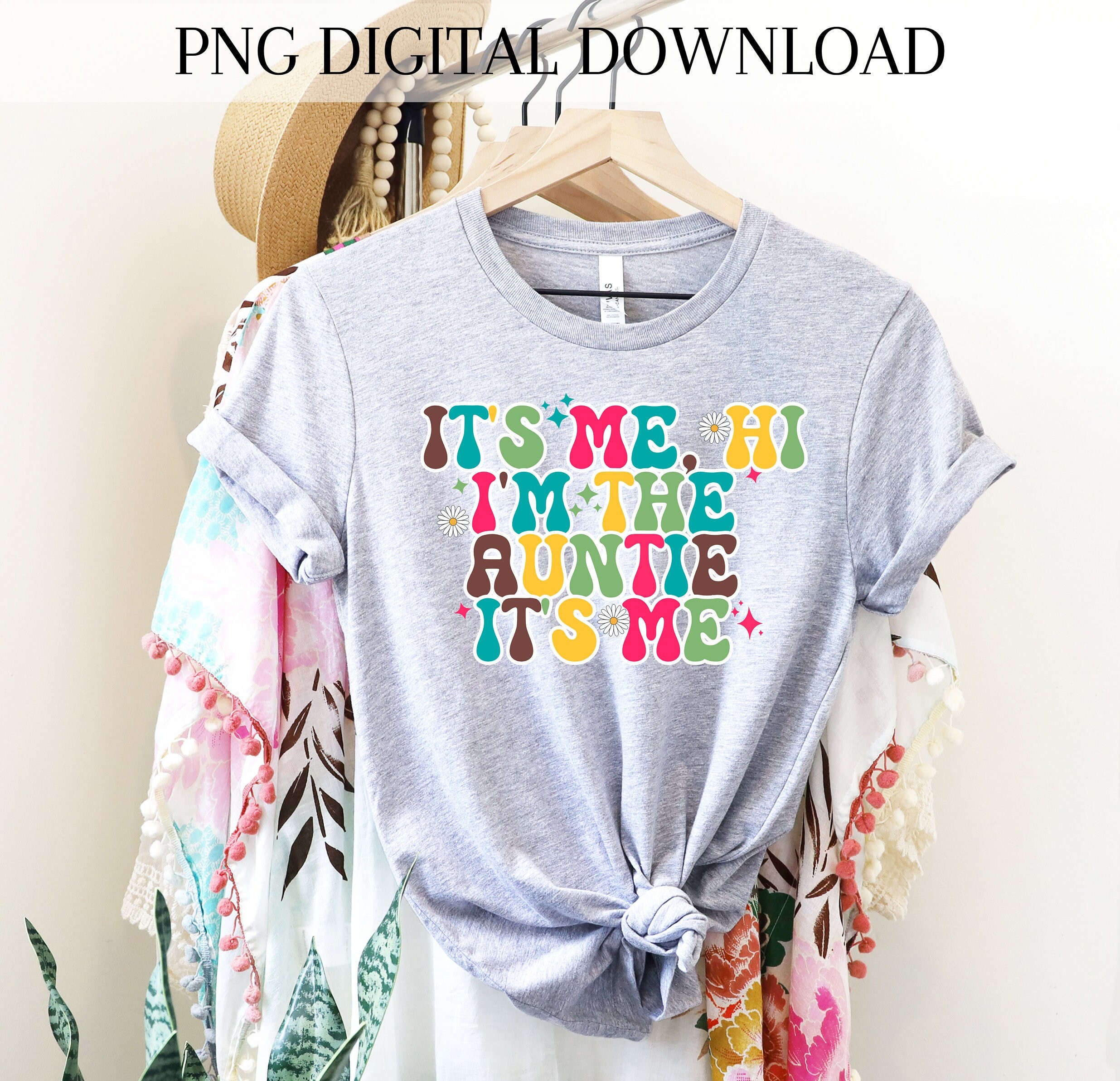 It's Me, Hi I'm the Auntie It's Me Png, DIGITAL Download, Quote Png, T ...