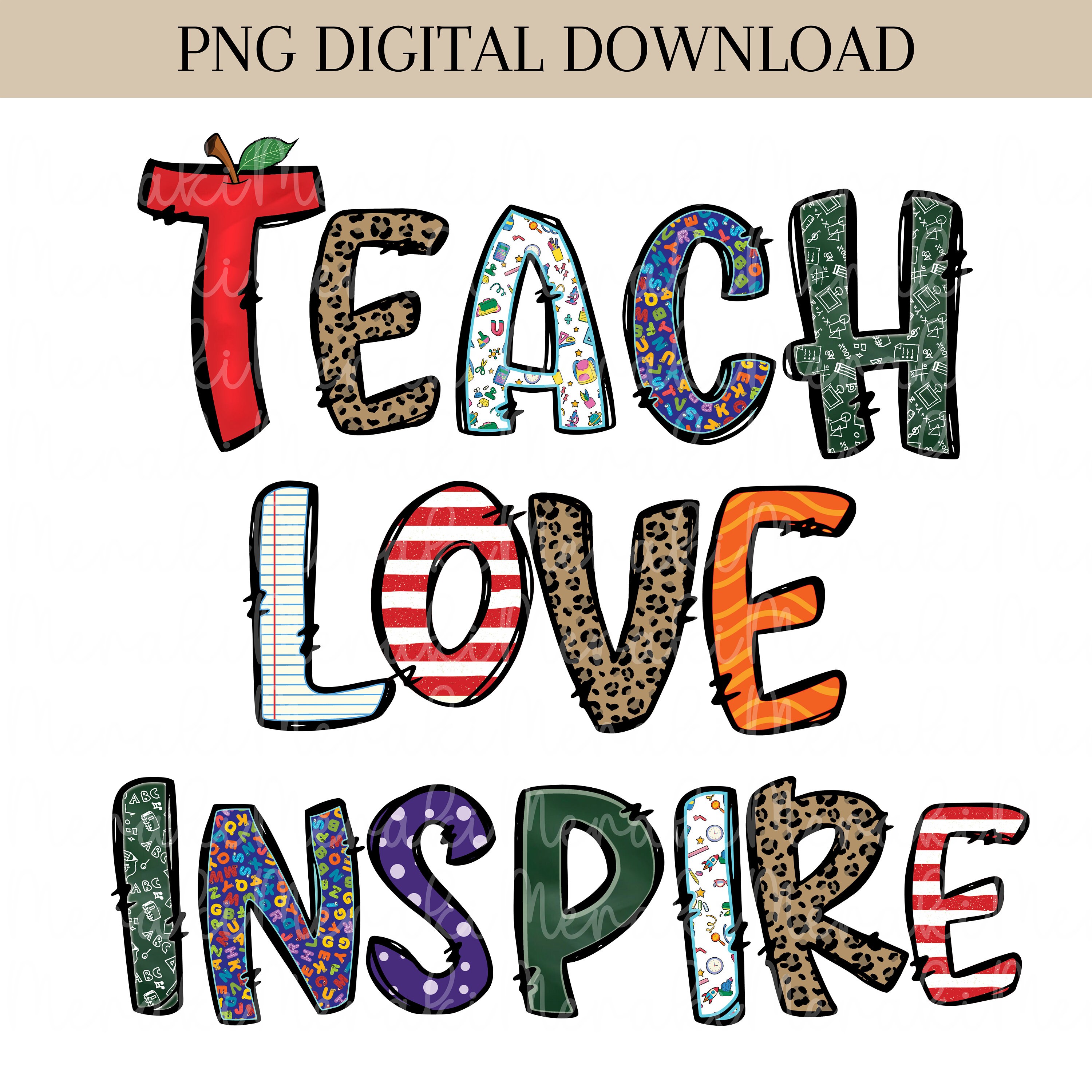 Teach Love Inspire Png Sublimation Design Download - Etsy