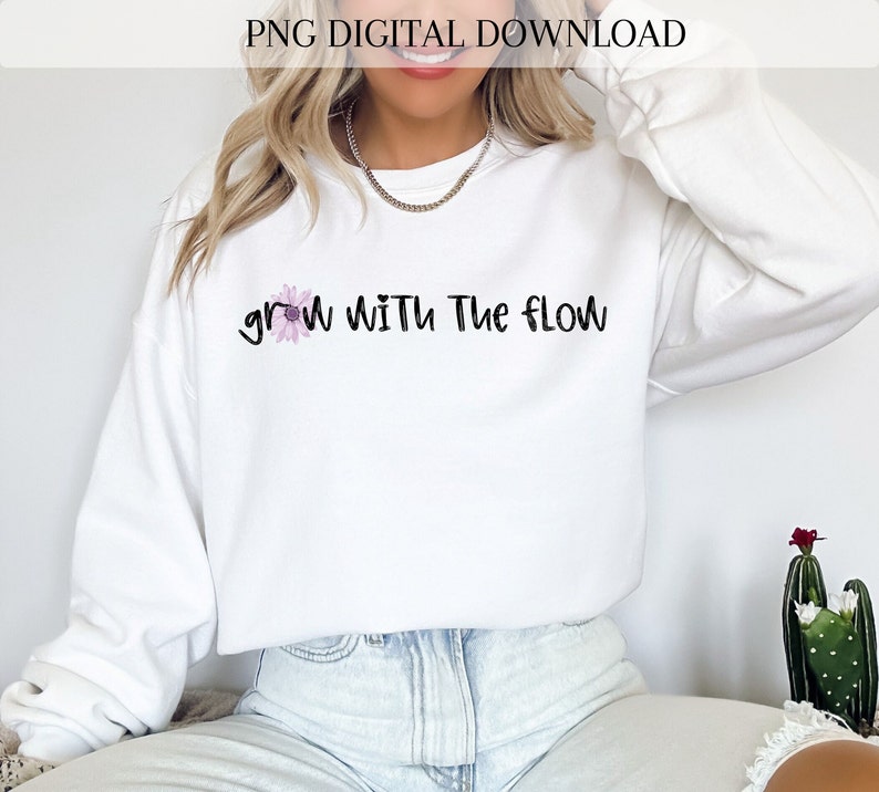 Grow With the Flow Png, Teacher Png, Back to School Png, Positive Png ...