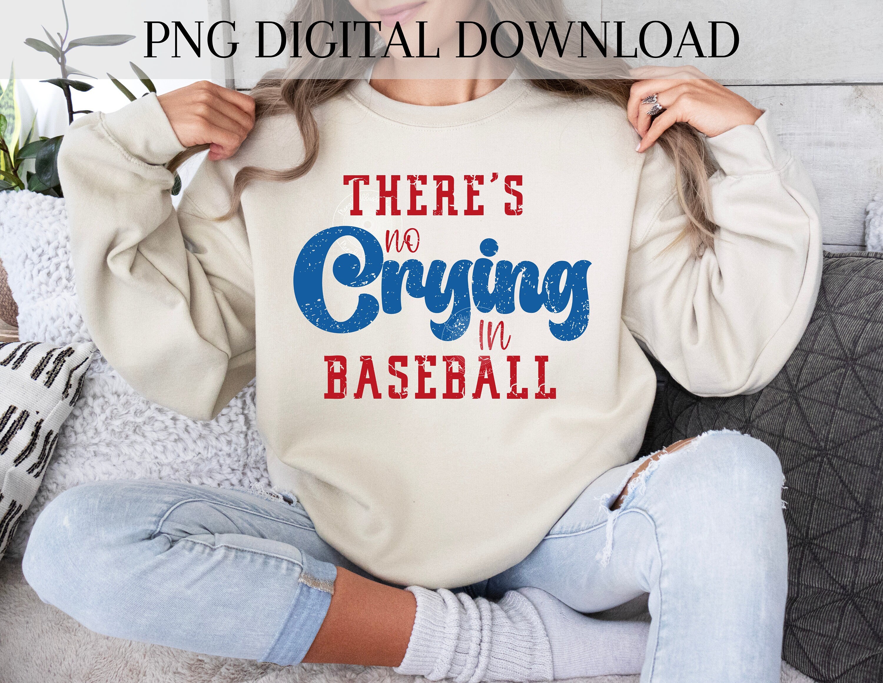 There's No Crying in Baseball Png, Baseball Png, Baseball Season Png ...