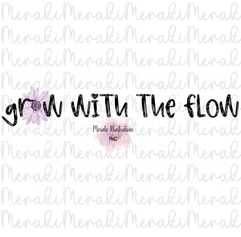 Grow With the Flow Png, Teacher Png, Back to School Png, Positive Png ...