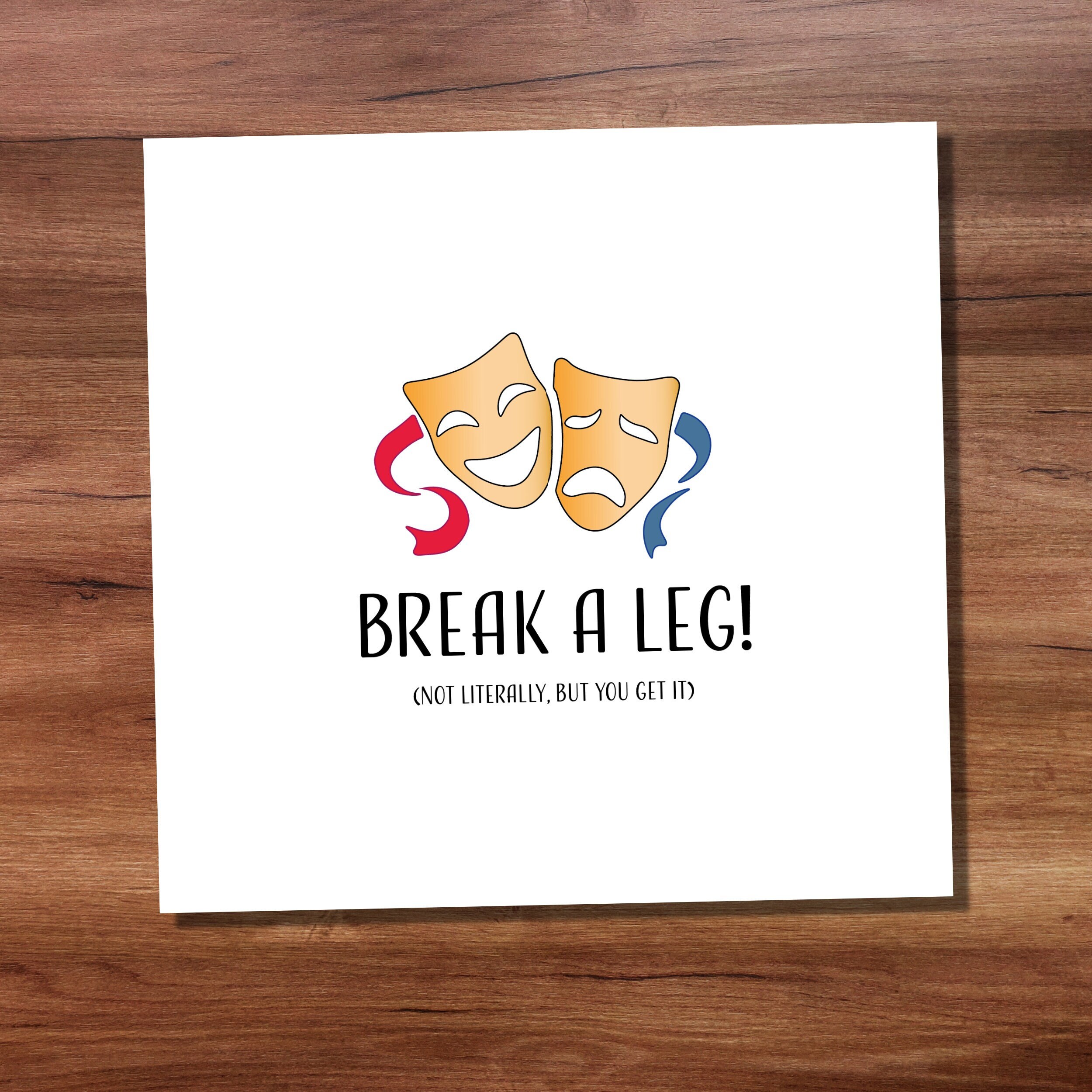 Break a Leg not Literally, but You Get It Greetings Card & Envelope ...