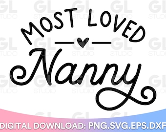 Most Loved Nanny Svg, Nanny SVG, Blessed Nanny Svg, Nanny Saying Svg ...