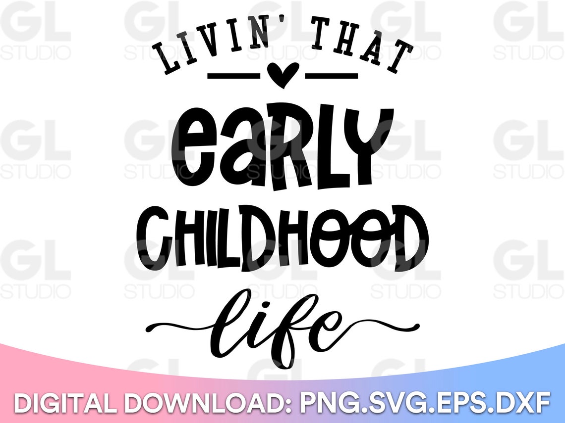 Livin That Early Childhood Life SVG Early Childhood Svg - Etsy