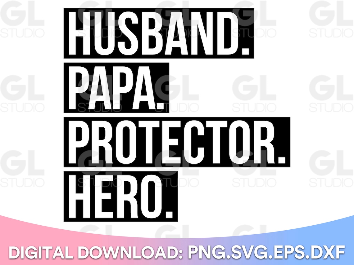 Husband Papa Protector Hero SVG, Happy Father's Day SVG, Papa Svg, Dxf ...
