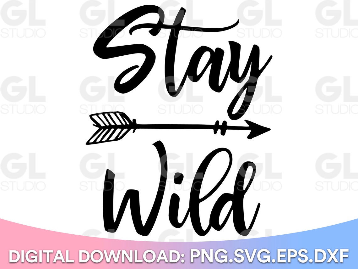 Stay Wild SVG Adventure Svg Dxf Png Adventure Begins SVG | Etsy
