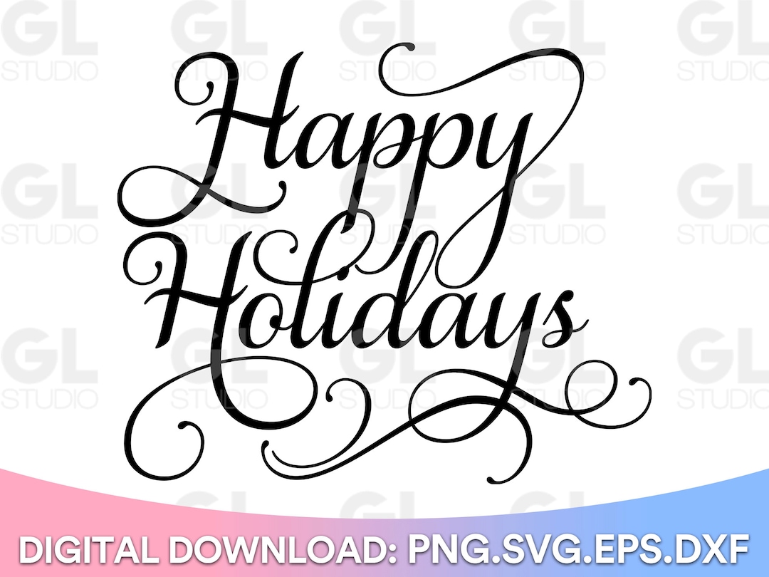 Happy Holidays SVG, Christmas Svg, Christmas Ornament Svg, Dxf, Png ...
