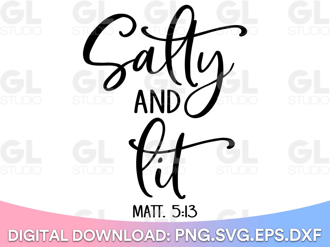 Salty and Lit Svg Salt and Light Svg Christian SVG Faith | Etsy