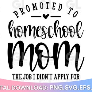 Promoted to Homeschool Mom Svg, Quarantine Life SVG, Quarantine Svg ...