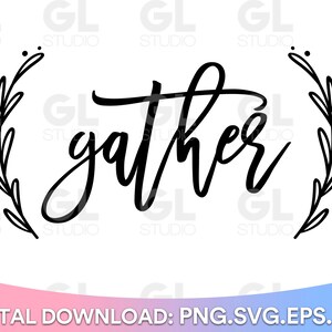 Gather SVG, Friends and Family Gather Here Svg, Kitchen Svg, Kitchen ...