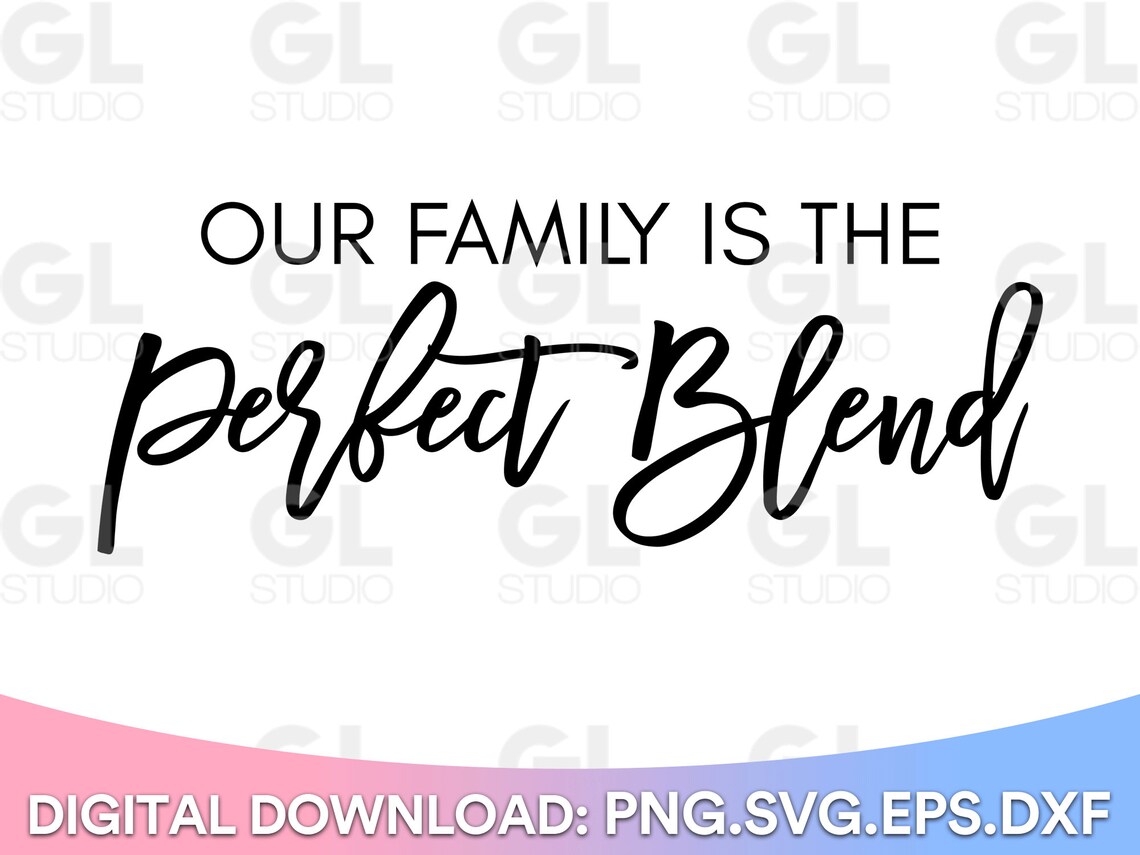 Our Family is the Perfect Blend Svg Family SVG Family Quote - Etsy