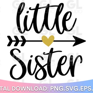 Little Sister SVG, Sister Svg, Dxf and Png, Little Sis SVG, Best Sister ...