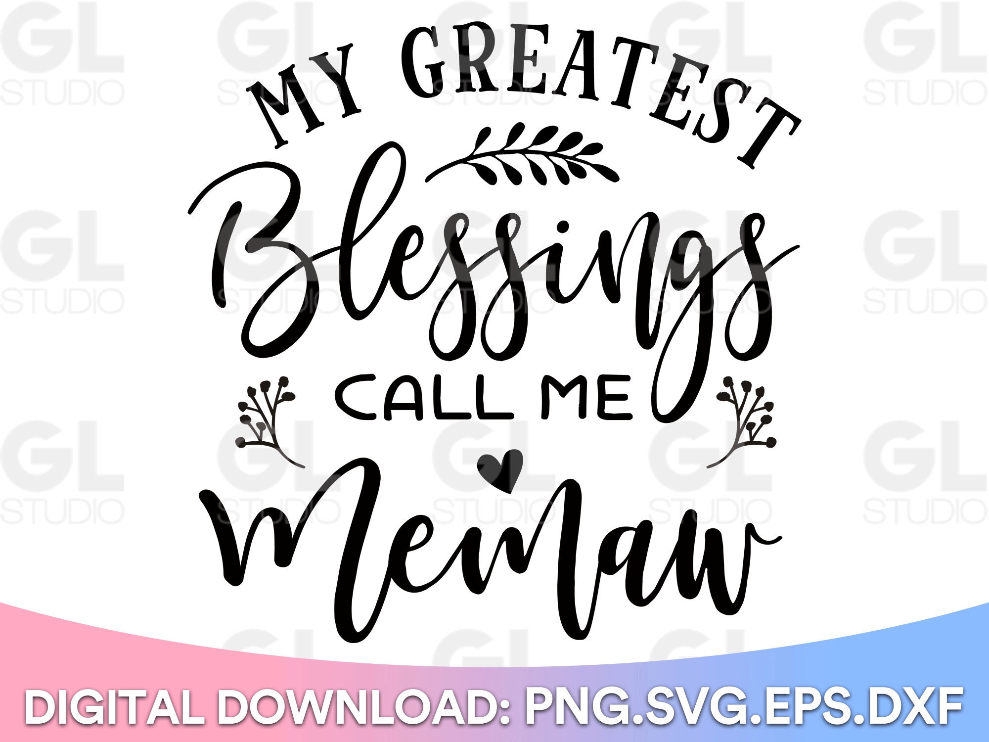 My Greatest Blessings Call Me Memaw Svg, Blessed Memaw Svg, Memaw SVG ...