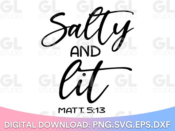 Salty and Lit Svg Salt and Light Svg Christian SVG Faith | Etsy