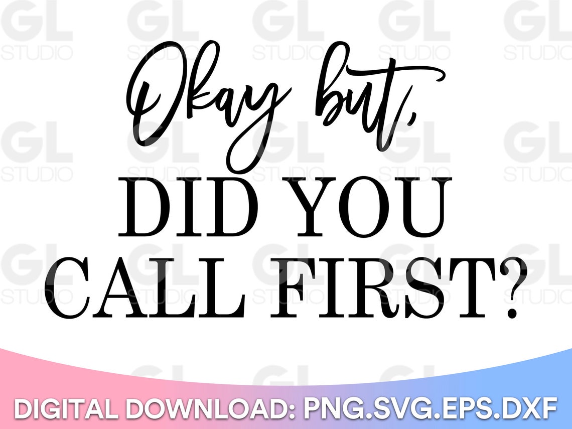 Funny Doormat Svg Did You Call First Svg Doormat Svg - Etsy