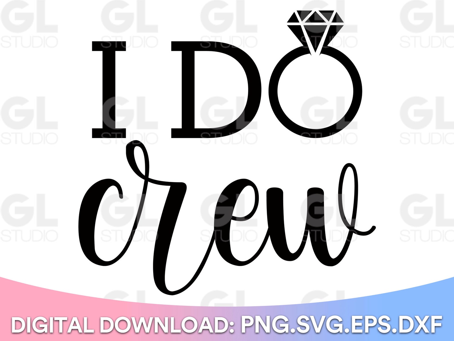 I Do Crew Svg I Do Svg Wedding Svg Engaged SVG Bride Squad | Etsy