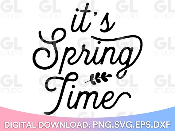 It's Spring Time Svg Welcome Spring SVG Spring Svg Dxf | Etsy