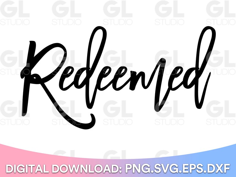 Redeemed SVG, Easter Svg, Dxf, Forgiven SVG, Spiritual SVG, Jesus Svg ...