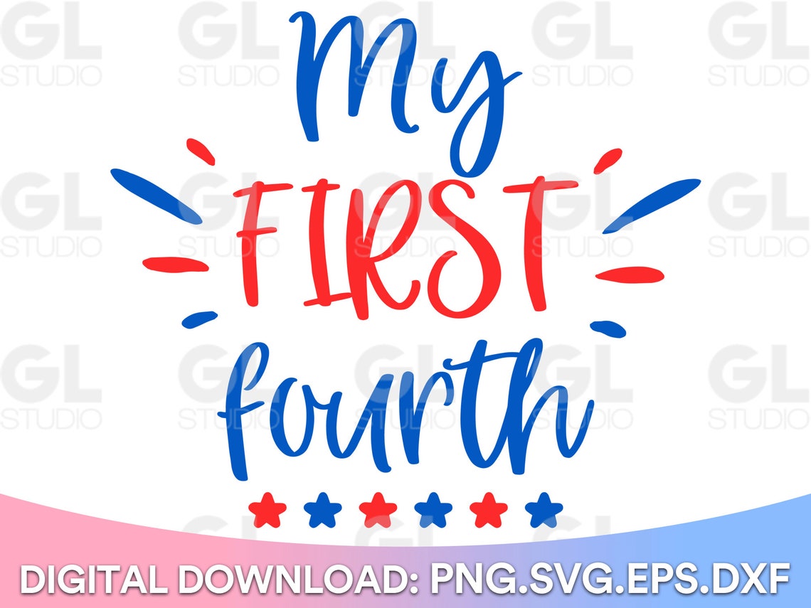 My First Fourth SVG Patriotic Svg Dxf Independence Day SVG - Etsy