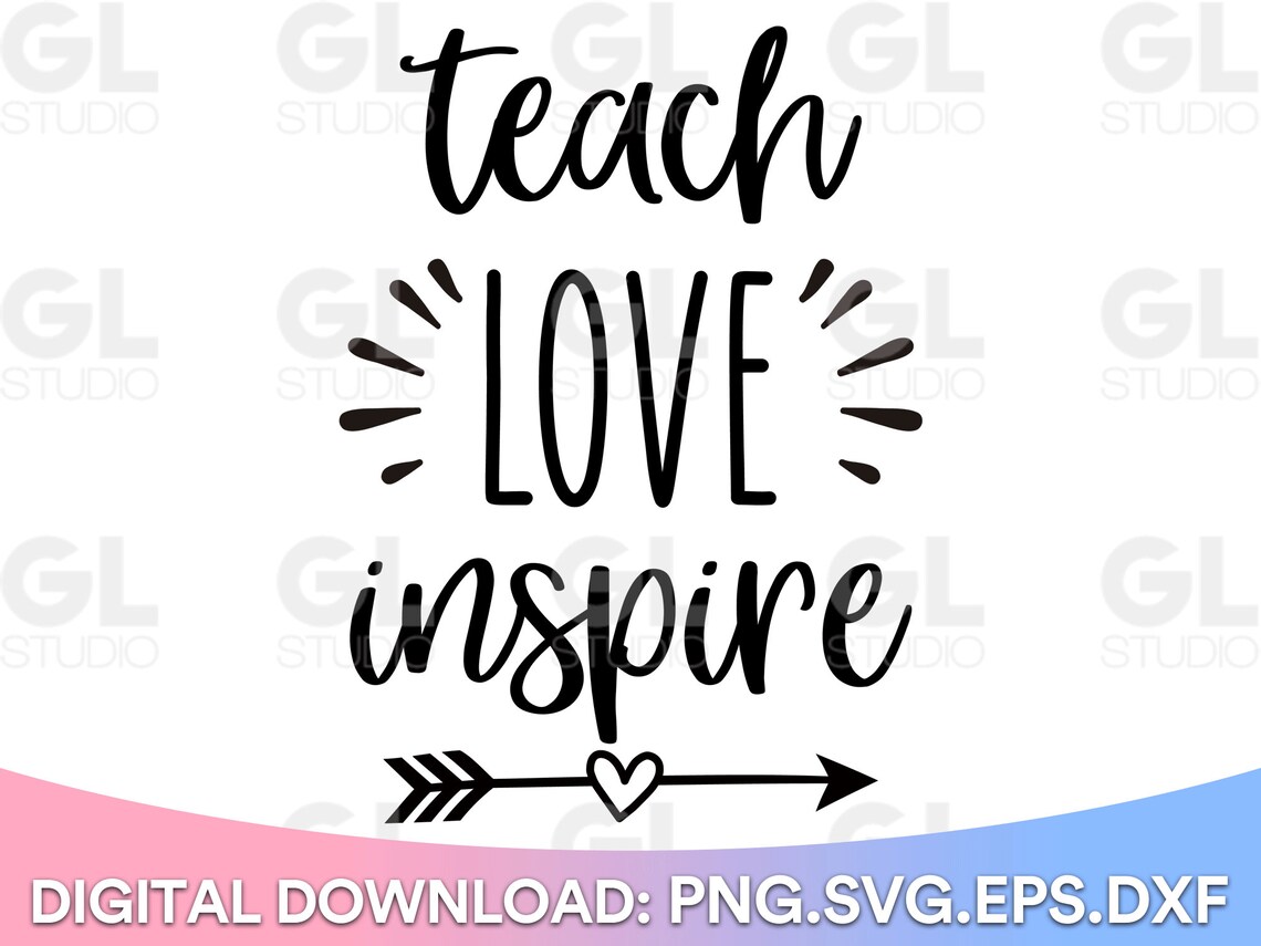 Teach Love Inspire SVG Teacher Svg Teacher Appreciation Svg - Etsy