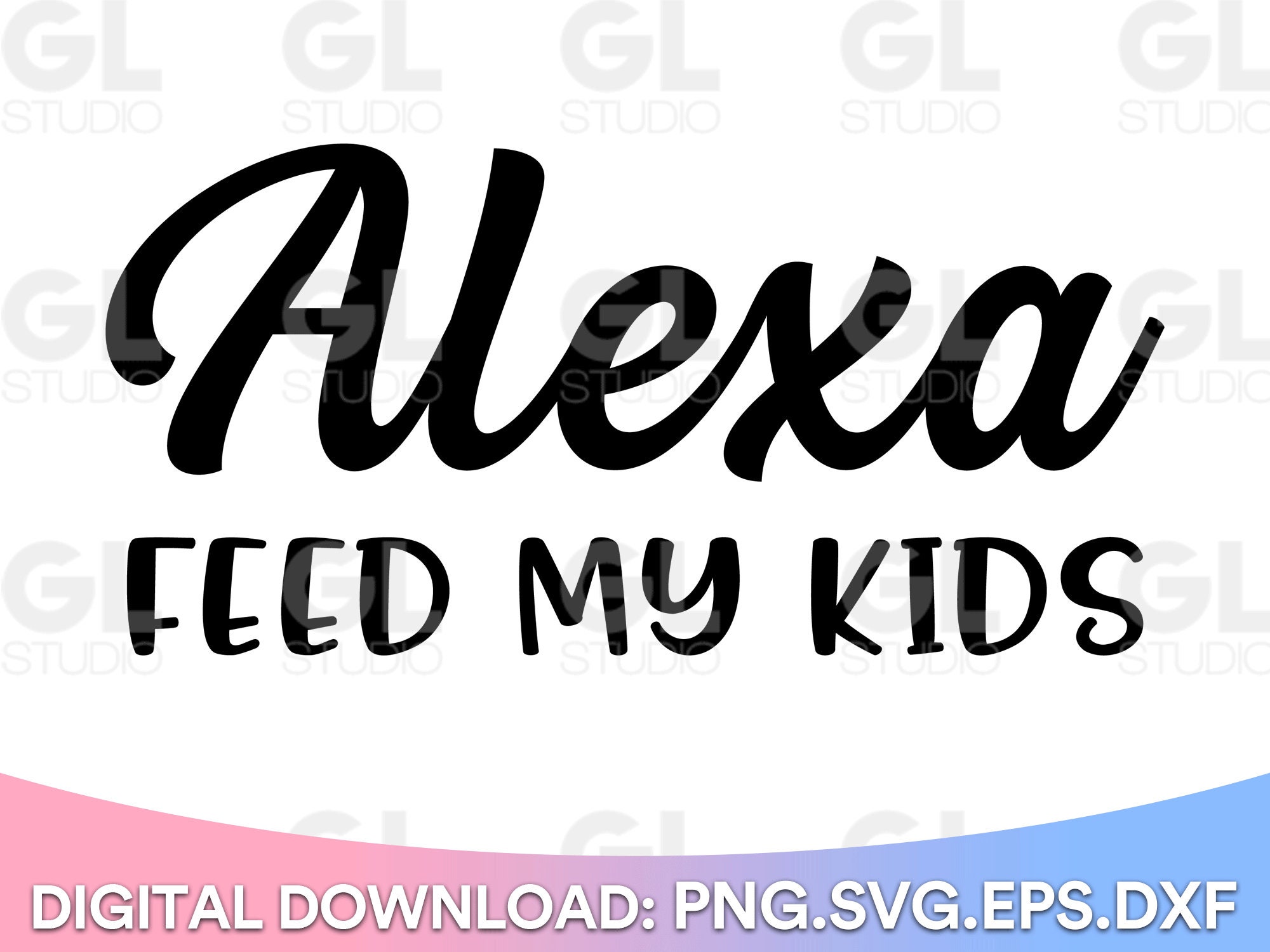 Alexa Feed My Kids svg Mom life svg Blessed Mama SVG Mom | Etsy