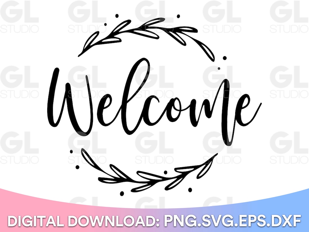 Welcome Svg, Welcome to Our Home SVG, Dxf, Welcome to Our Wedding SVG ...