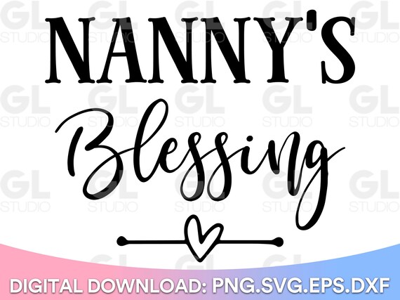 Nannys Blessing Svg Nanny Svg Grandma Svg Aint No Etsy Australia
