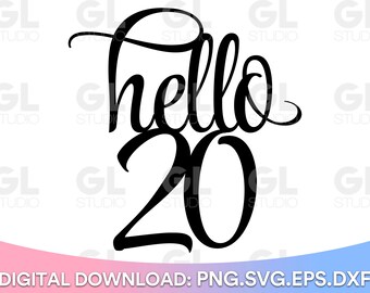 Hello 20 Cake Topper Svg, Cake Topper Svg, Birthday Cake Topper Svg ...
