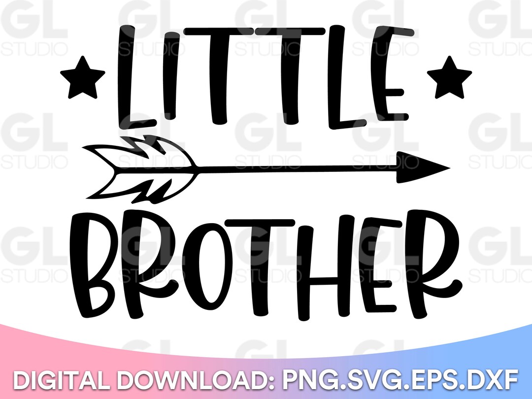 Little Brother SVG, Little Bro SVG, Dxf and Png, Brother SVG, Little ...