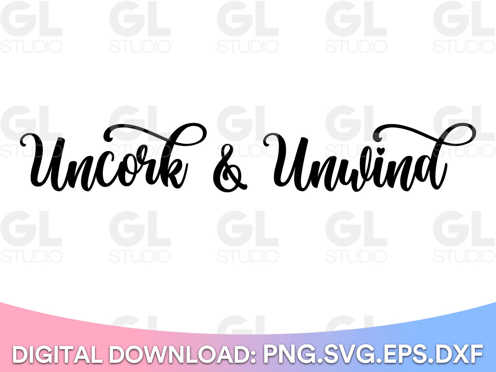 Uncork and Unwind SVG Wine Svg Dxf Wine Quotes SVG Wine - Etsy
