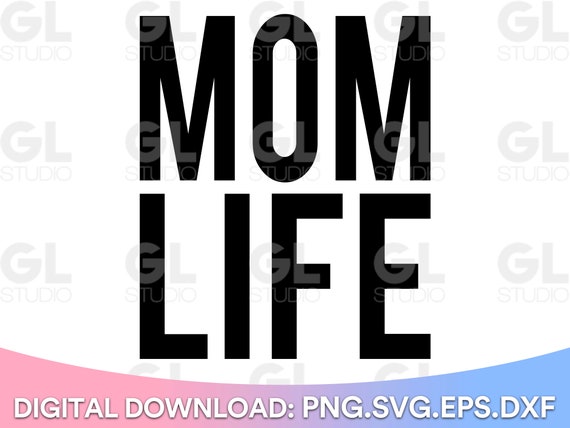 Mom Life Svg Momlife Svg Mama Svg Mom Svg Dxf Png Mom | Etsy