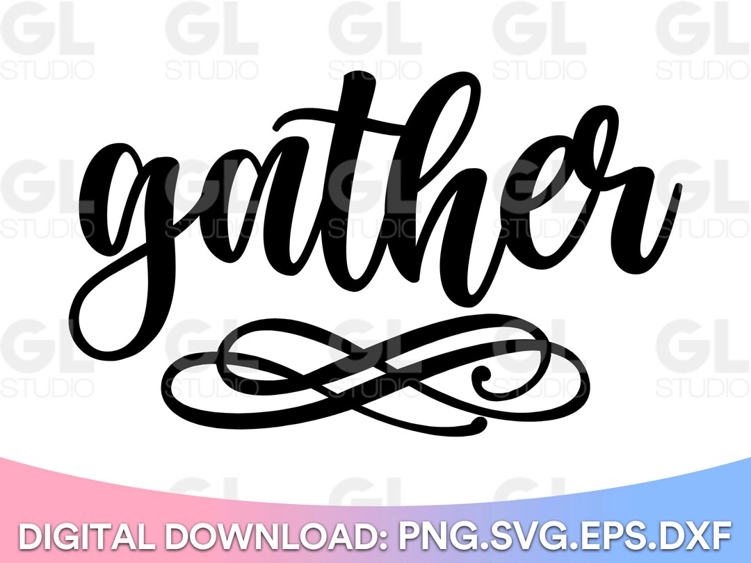 Gather SVG, Friends and Family Gather Here Svg, Kitchen Svg, Kitchen ...