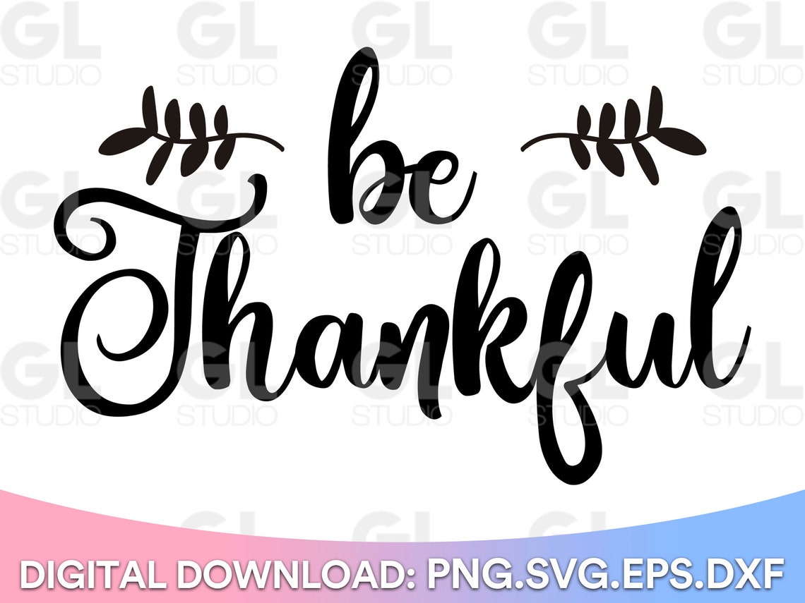 Be Thankful Svg Thankful and Blessed SVG Thankful Svg Dxf - Etsy