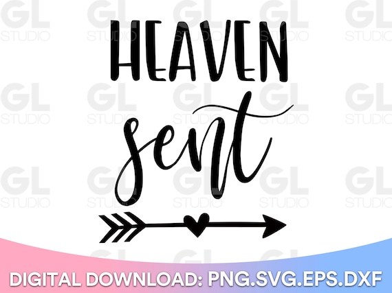 Heaven Sent svg For this child we have prayed SVG Newborn | Etsy
