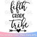 Fifth Grade Tribe Svg, Hello Fifth Grade SVG, Grade Five Svg, Happy ...