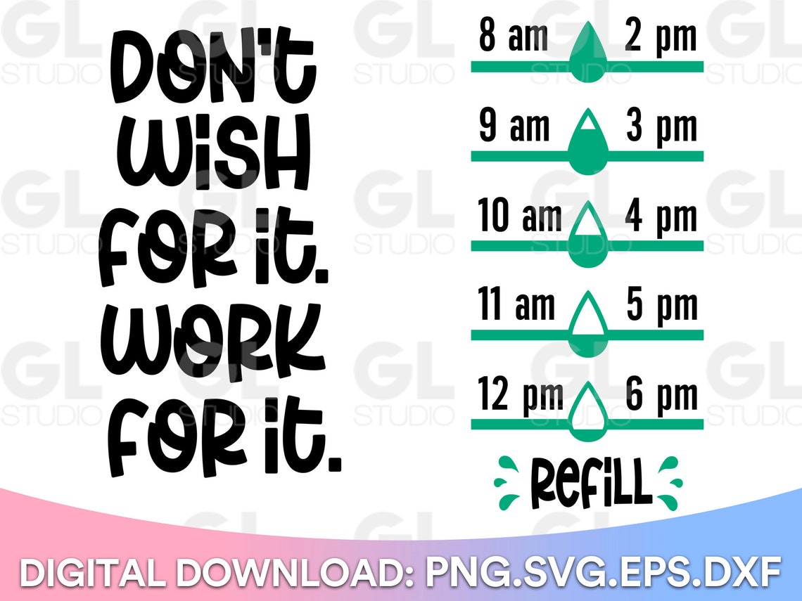 Don't Wish for It Work for It SVG Water Tracker SVG - Etsy