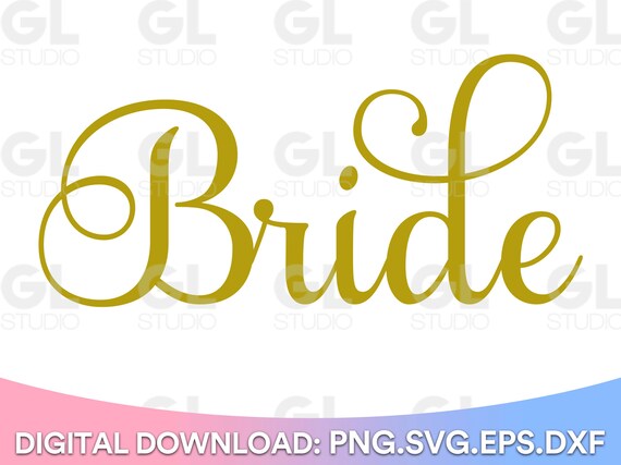 Bride SVG Wedding SVG dxf and png Bride squad SVG Bride | Etsy