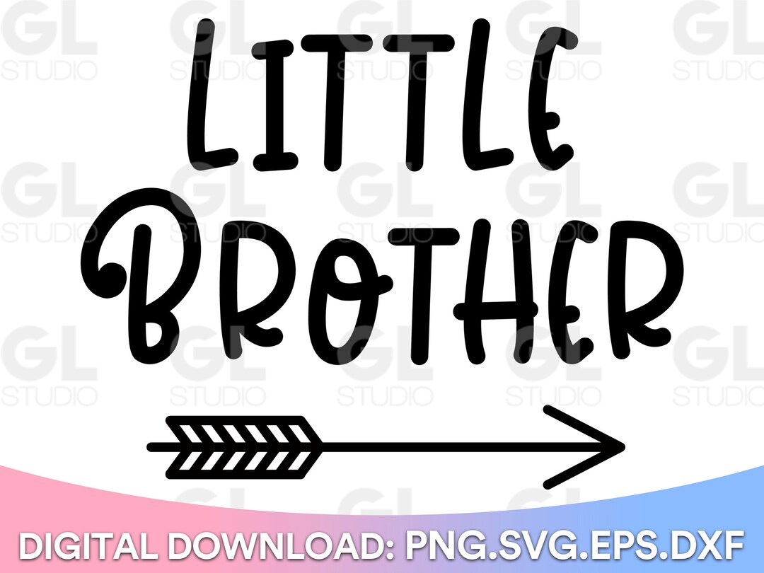 Little Brother Svg, Little Bro SVG, Dxf and Png, Brother SVG for Cricut ...
