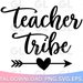 Teacher Tribe Svg, Blessed Teacher SVG, Teacher Svg, Dxf, Png, Teacher ...