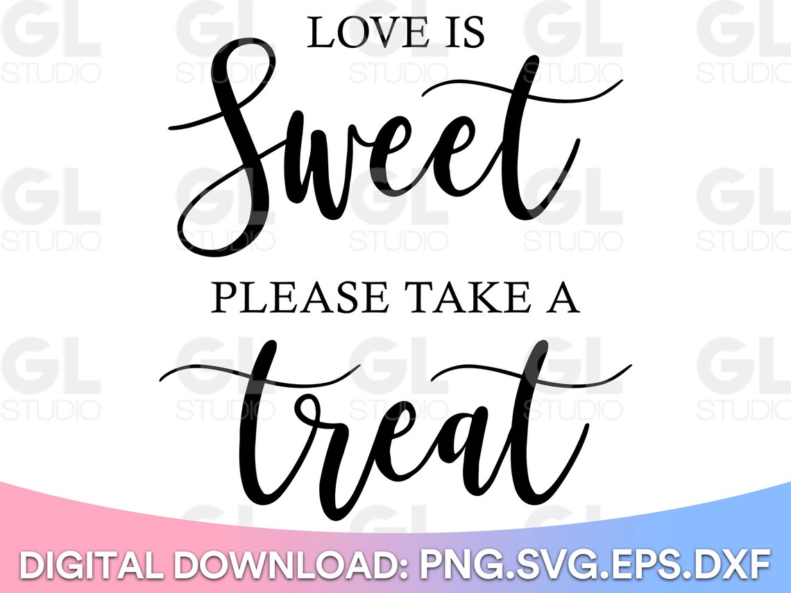 Love is Sweet Please Take A Treat Svg Wedding SVG Wedding - Etsy