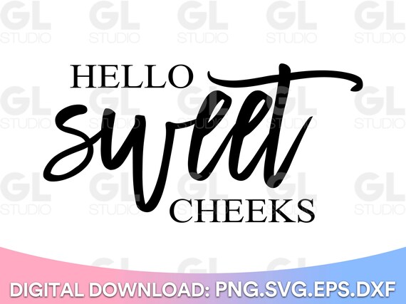 Hello Sweet Cheeks Svg Funny Bathroom Svg Nice Butt SVG | Etsy