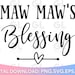 Maw Maw's Blessing Svg, Maw Maw Svg, Ain't No Maw Maw Like the One I ...