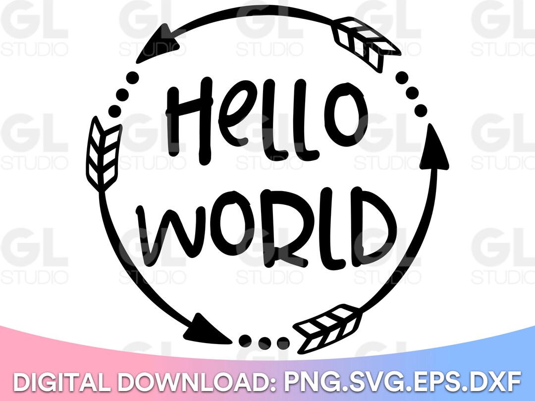 Hello World SVG, Hello I'm New Here Svg, Dxf, Png, Newborn SVG, Baby ...